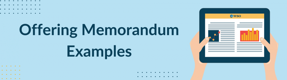 Offering Memorandum - Overview, Example, and Contents | Wall Street Oasis