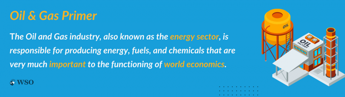 Oil & Gas Primer - Overview and Valuation Methods | Wall Street Oasis