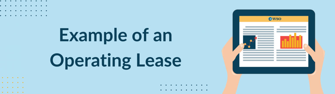Operating Lease - Learn How to Account for Operating Leases | Wall ...