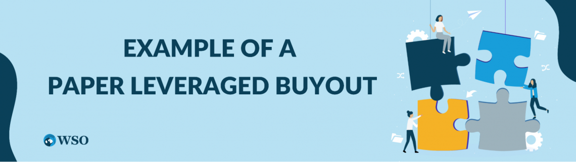 Paper LBO - Overview, Example, and Screenshots of a Paper LBO Model ...