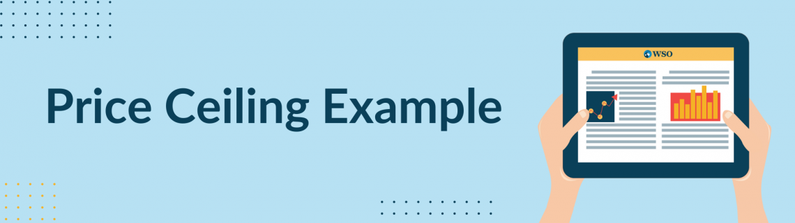 Price Ceiling - Definition, Rationale, Graphical Representation | Wall ...