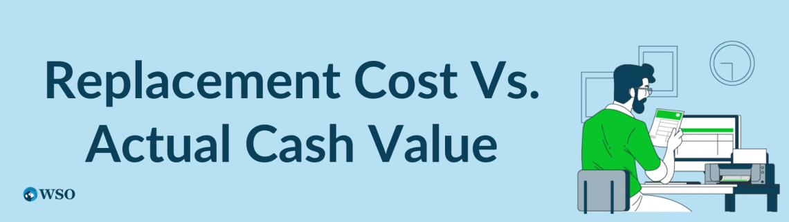 Replacement Cost vs Actual Cash Value - Overview, How They Work | Wall ...