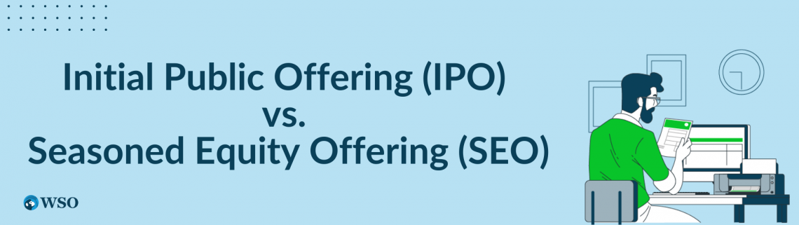 Seasoned Equity Offering - Overview, Example, How Follow On Offerings ...