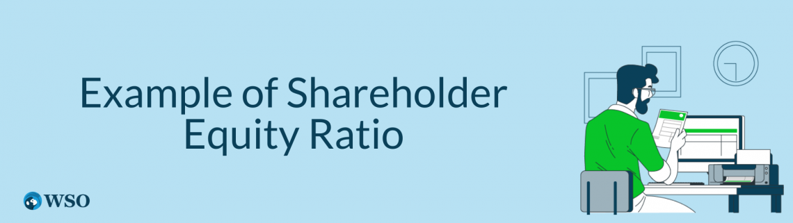 Shareholder Equity Ratio - Overview, How To Calculate, Example | Wall ...
