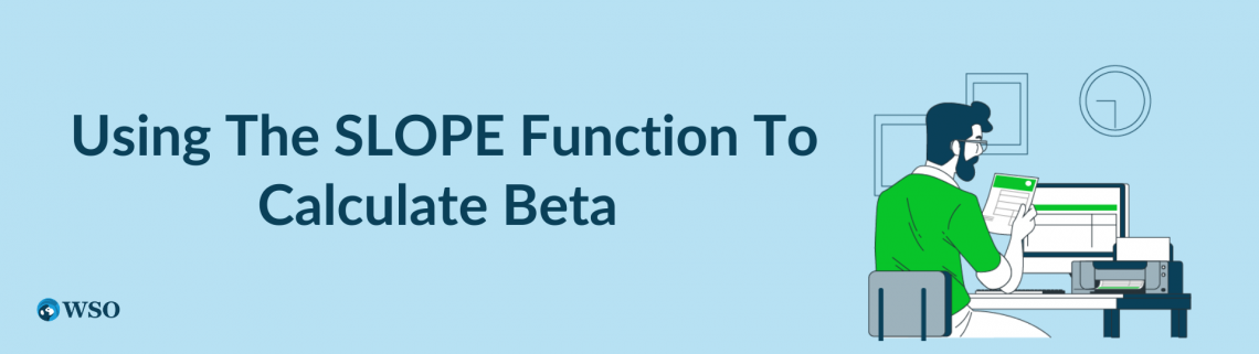SLOPE Function - Formula, Examples, How to Use to Calculate Beta | Wall ...