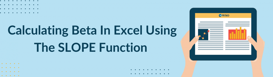 SLOPE Function - Formula, Examples, How to Use to Calculate Beta | Wall ...