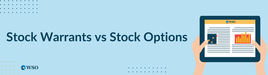 Stock Warrants - Why Do Companies Issue Stock Warrants? | Wall Street Oasis