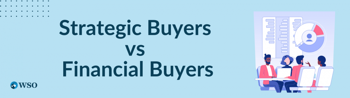 Strategic Buyer vs. Financial Buyer - Overview, Key Differences, and ...