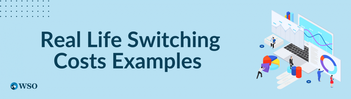 Switching Costs - Overview, Strategies, and Example | Wall Street Oasis