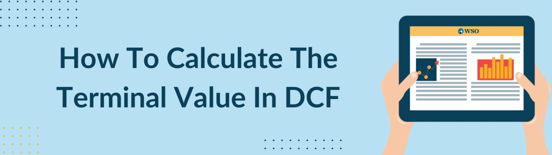Terminal Value – Overview of Methods to Calculate Terminal Value | Wall ...