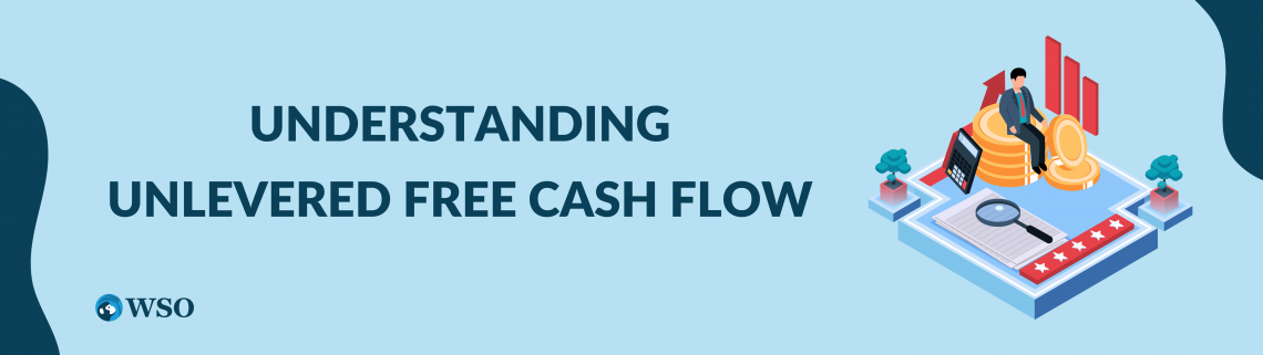 Unlevered Free Cash Flow - Definition, Examples & Formula | Wall Street ...