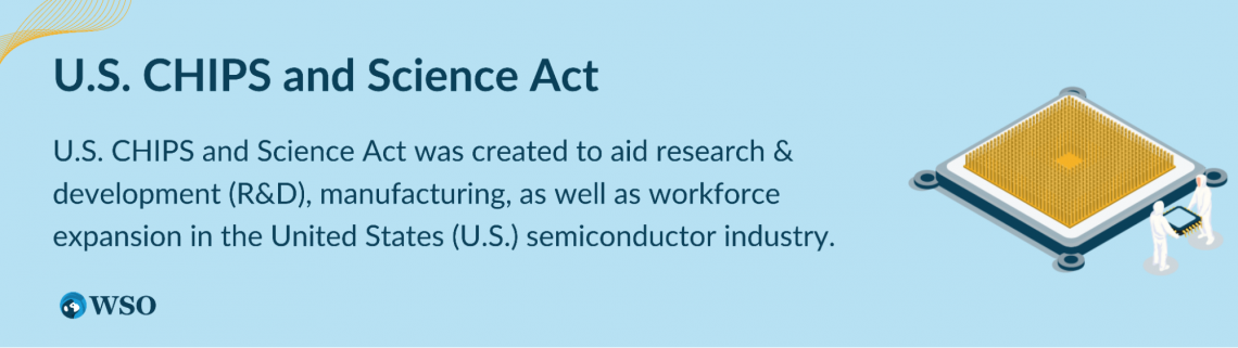 U.S. CHIPS and Science Act | Wall Street Oasis