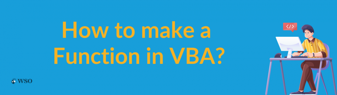 VBA: Sub vs Function - Overview, Key Differences, How To Write | Wall ...