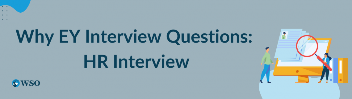 Why EY Interview Questions - How to answer this interview question and ...