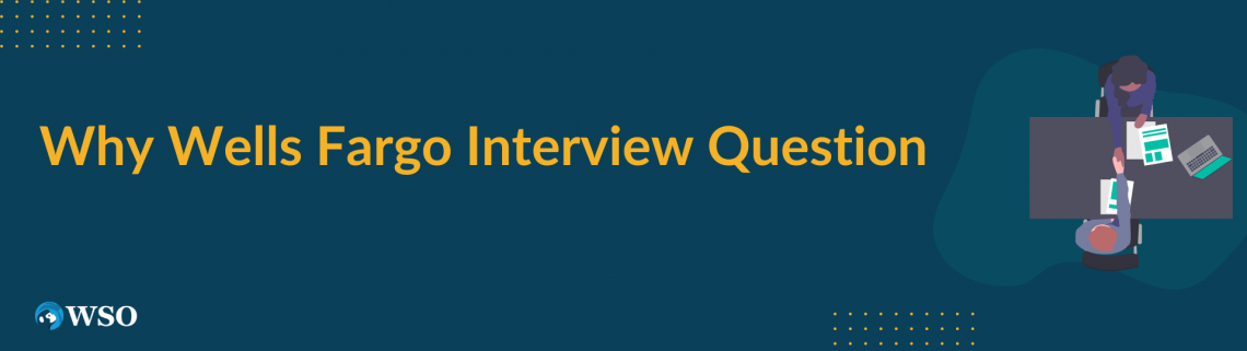 Why Wells Fargo Interview Questions - How to Answer this Interview ...