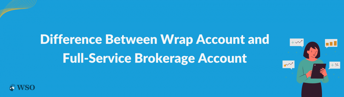 Wrap Account - Overview, How It Works, Investments | Wall Street Oasis