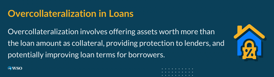 Overcollateralization - Overview, Collaterilization Ratio, Example ...