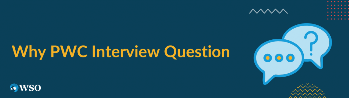 Why PWC Interview Questions - How to Answer this Interview Question and Sample Answers | Wall ...