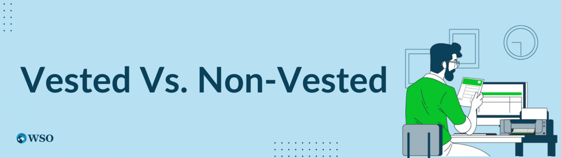 Vested Benefit - Overview, How It Works, Example | Wall Street Oasis